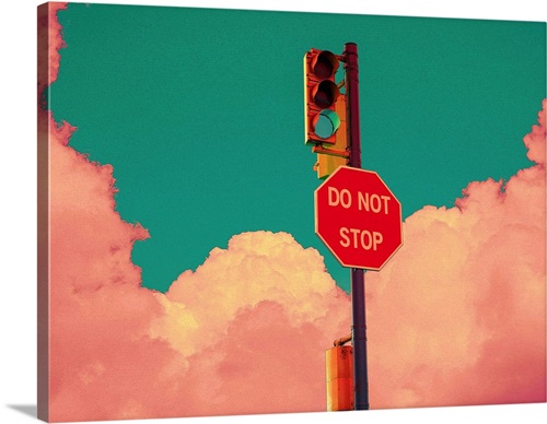 Do Not Stop | Great Big Canvas