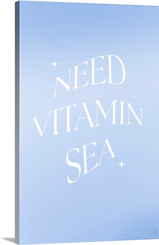 Need Vitamin Sea | Great Big Canvas