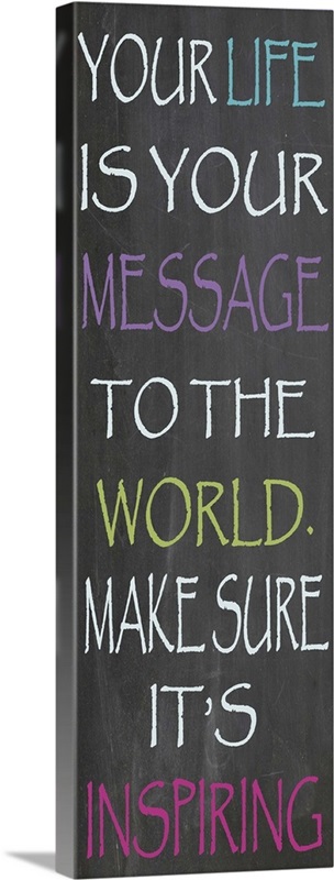 Your life is your message | Great Big Canvas