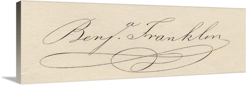 Benjamin Franklin, 1706-1790, Signature | Great Big Canvas