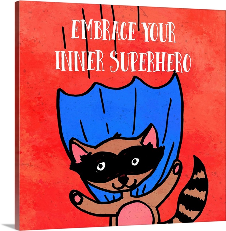 Embrace Your Inner Superhero | Great Big Canvas