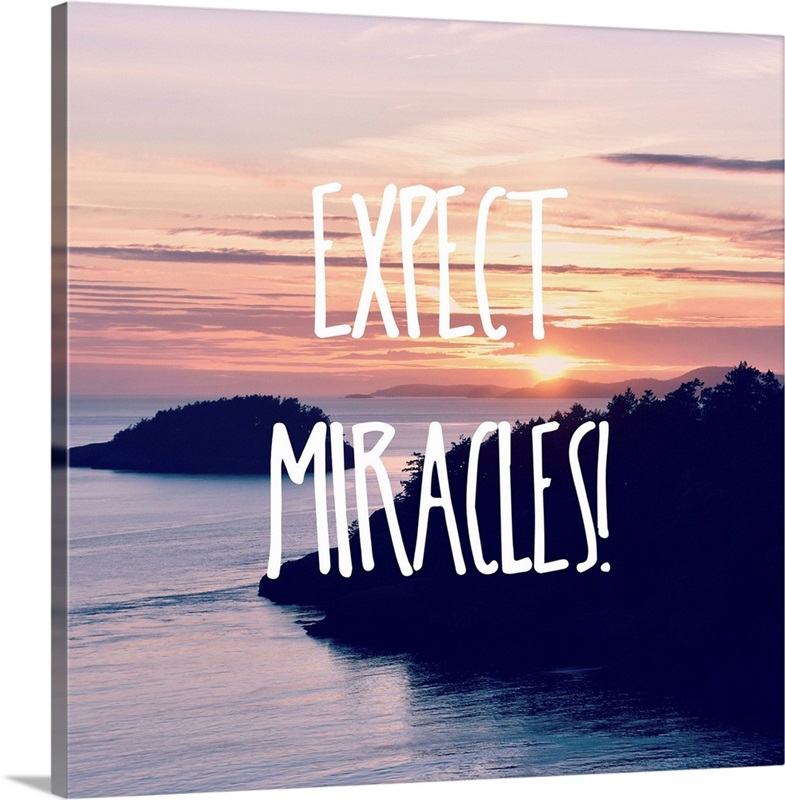 Expect Miracles | Great Big Canvas