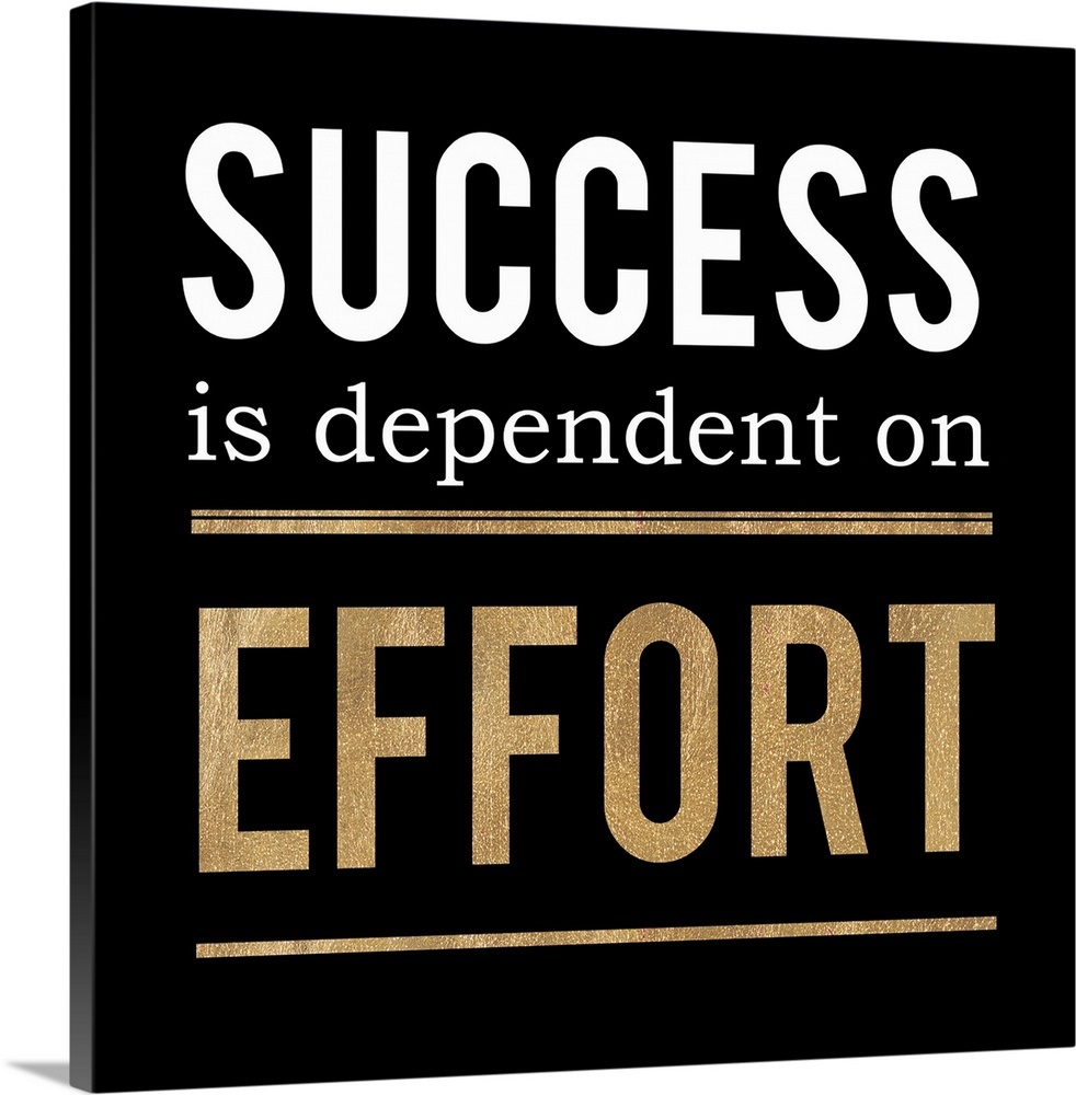 Success and Effort Wall Art, Canvas Prints, Framed Prints, Wall Peels ...