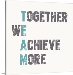 Together We Achieve More Wall Art, Canvas Prints, Framed Prints, Wall ...