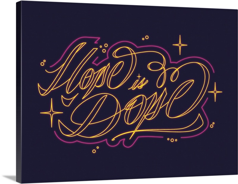 Hope Is Dope, 2025 | Great Big Canvas