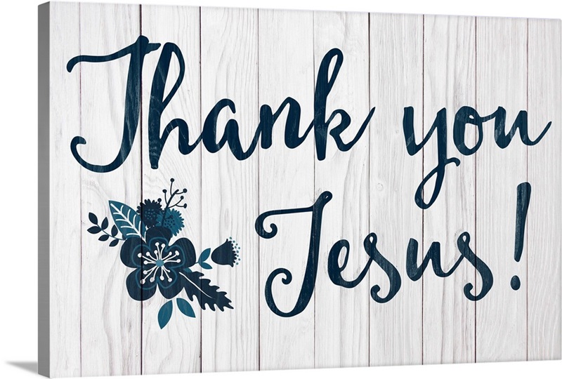 Christian - Thank You Jesus - Flower | Great Big Canvas