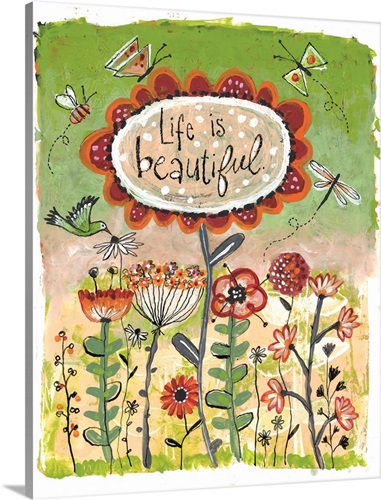 Flowers - Life is Beautiful Wall Art, Canvas Prints, Framed Prints ...