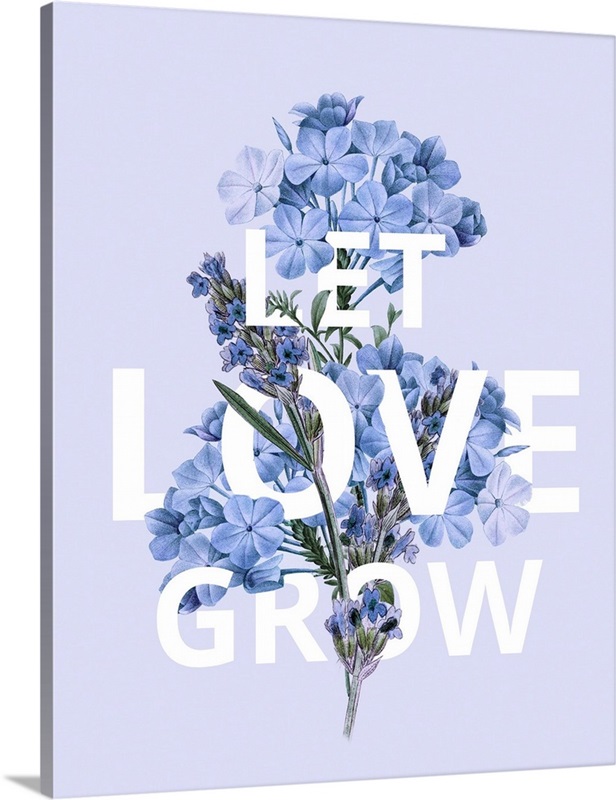 Let Love Grow Wall Art, Canvas Prints, Framed Prints, Wall Peels ...