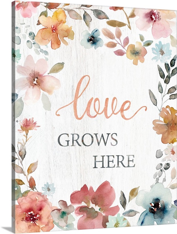 Love Grows Here | Great Big Canvas