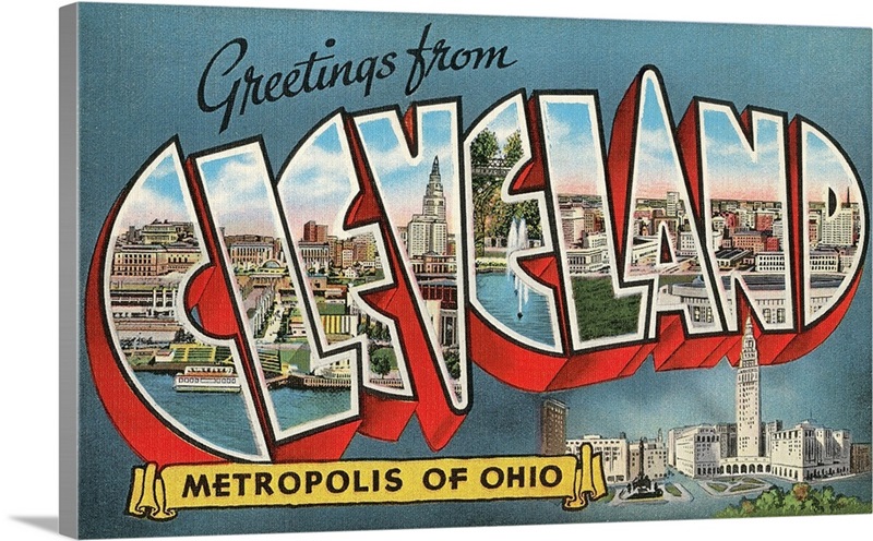 Greetings From Cleveland, Metropolis Of Ohio | Great Big Canvas