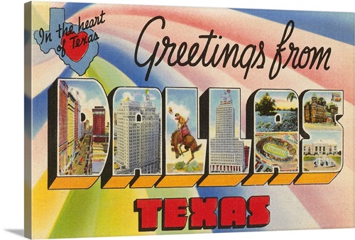 Greetings From Dallas, Texas, In The Heart Of Texas | Great Big Canvas