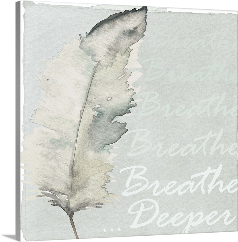 Feather - Breathe Deeper | Great Big Canvas