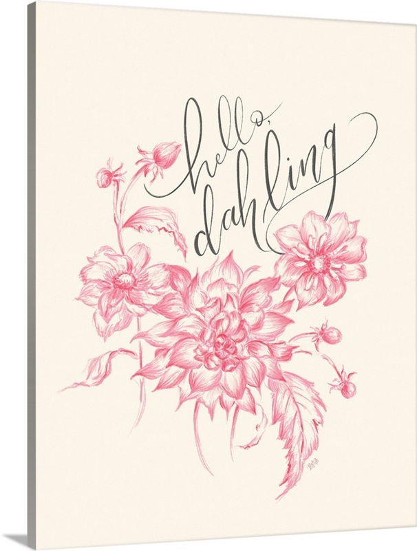 Hello, Dahling | Great Big Canvas