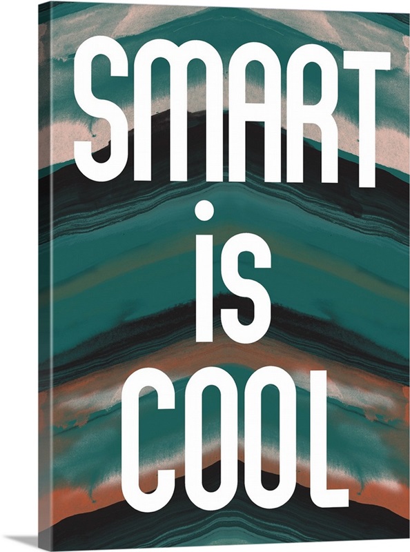 Smart Is Cool | Great Big Canvas