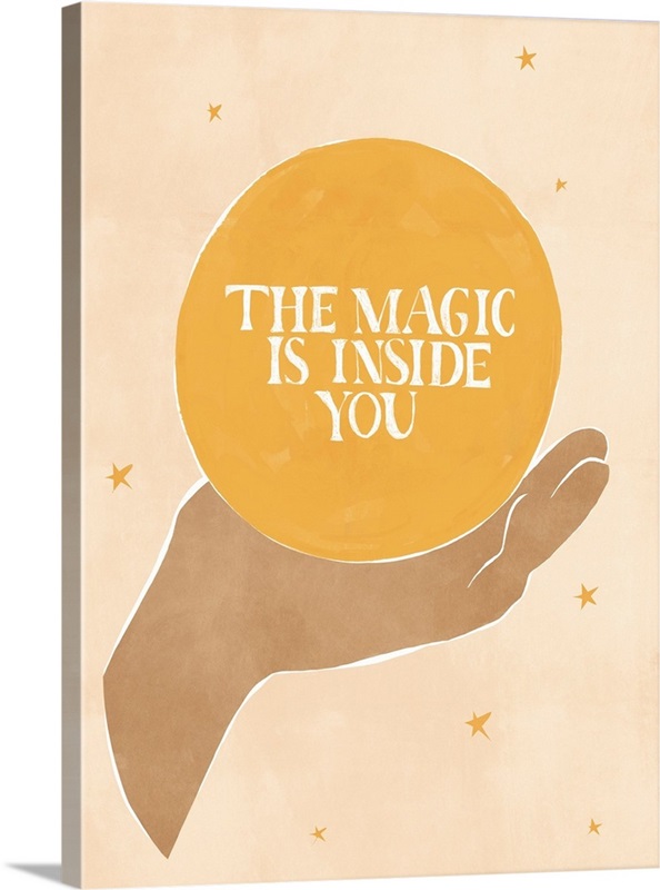 The Magic Is Inside You | Great Big Canvas