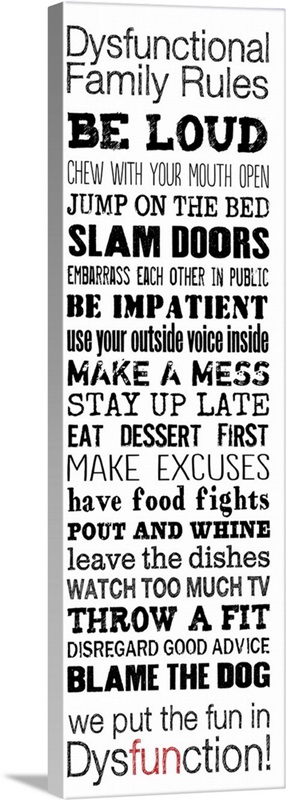 Dysfunctional Family Rules on white | Great Big Canvas