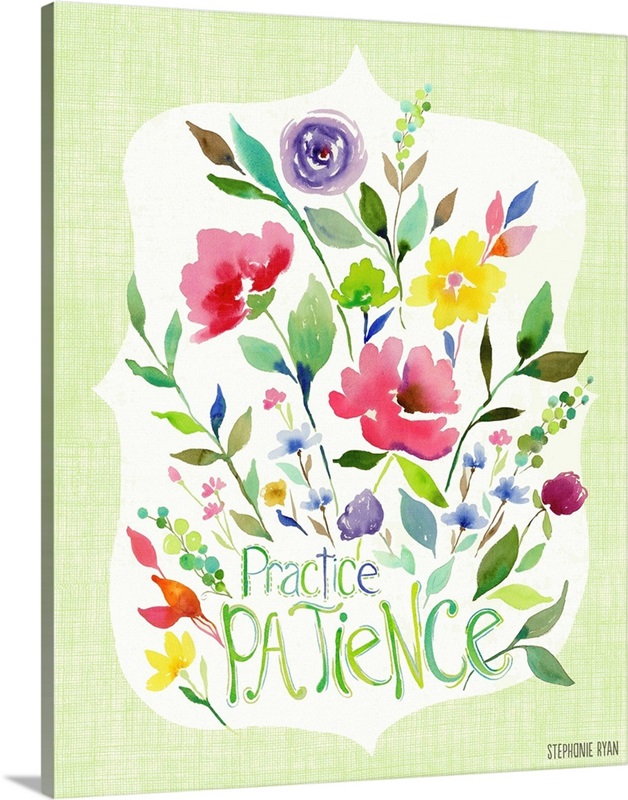 Practice Patience | Great Big Canvas