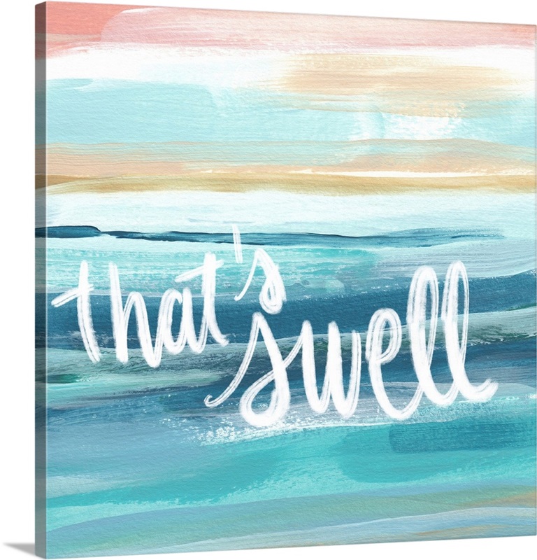 That's Swell Wall Art, Canvas Prints, Framed Prints, Wall Peels | Great ...