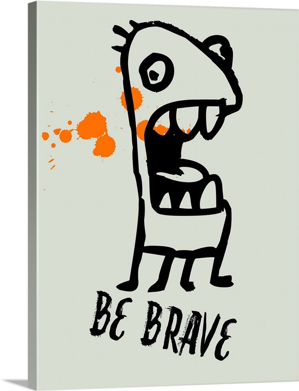 Be Brave Poster I | Great Big Canvas