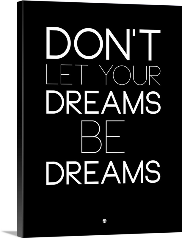 Don't Let Your Dreams Be Dreams I | Great Big Canvas