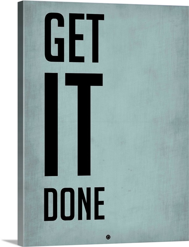 Get It Done Poster Blue | Great Big Canvas