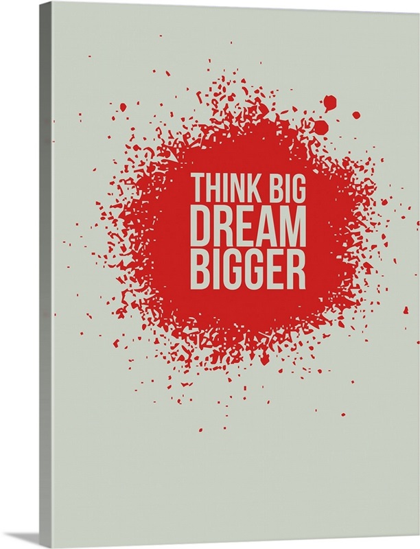 Think Big Dream Bigger I | Great Big Canvas