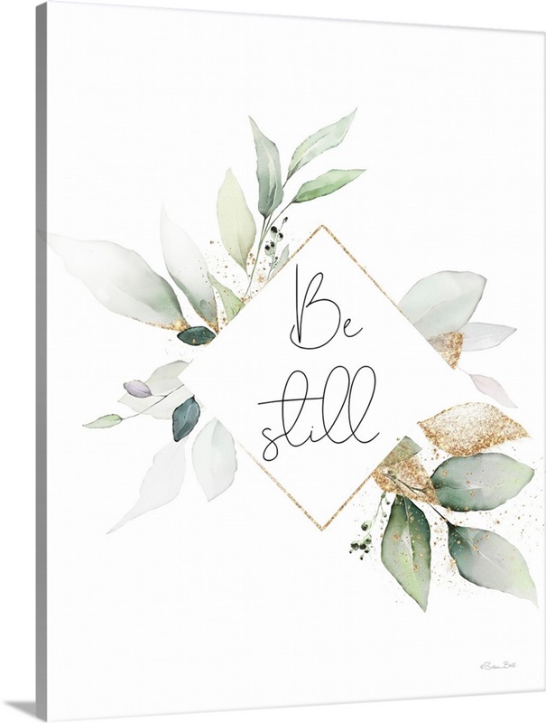Be Still Wall Art, Canvas Prints, Framed Prints, Wall Peels | Great Big ...
