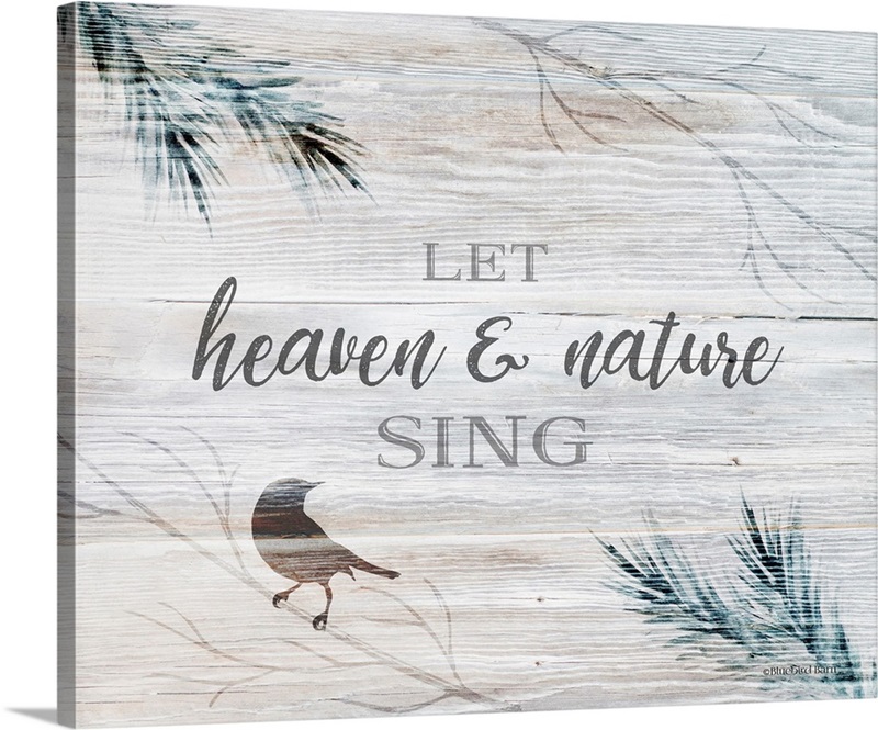 Let Heaven & Nature Sing Wall Art, Canvas Prints, Framed Prints, Wall ...