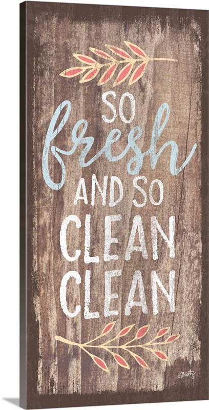 So Fresh and So Clean Clean | Great Big Canvas