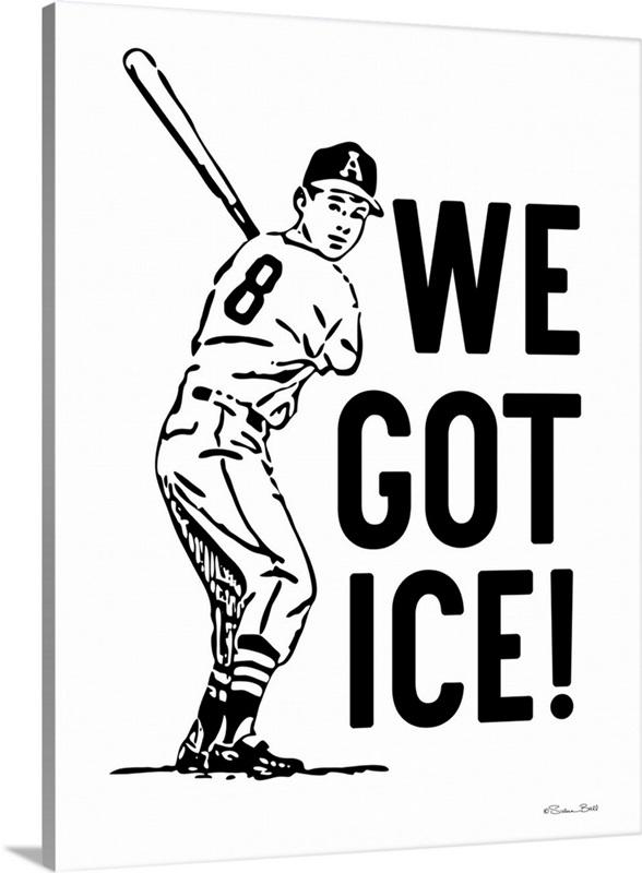 We Got Ice Wall Art Canvas Prints Framed Prints Wall Peels Great Big Canvas