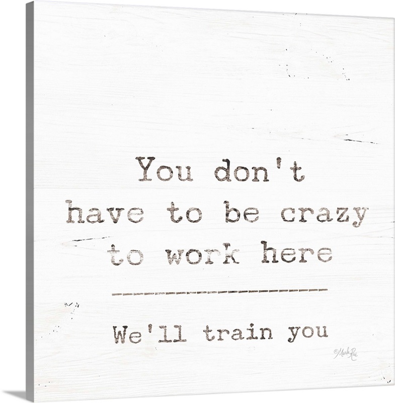 We'll Train You | Great Big Canvas