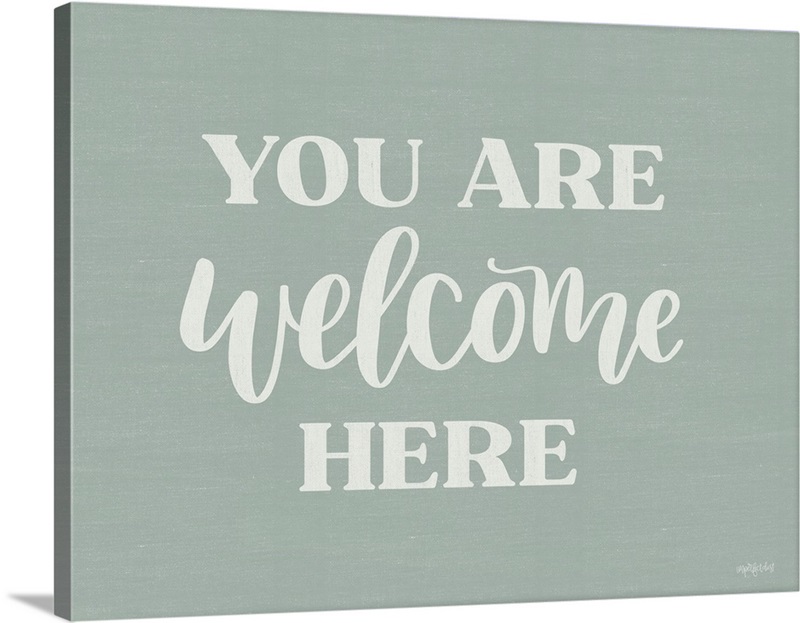 You Are Welcome Here | Great Big Canvas