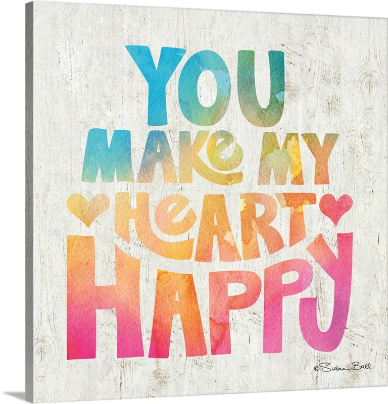 You Make My Heart Happy Wall Art, Canvas Prints, Framed Prints, Wall ...