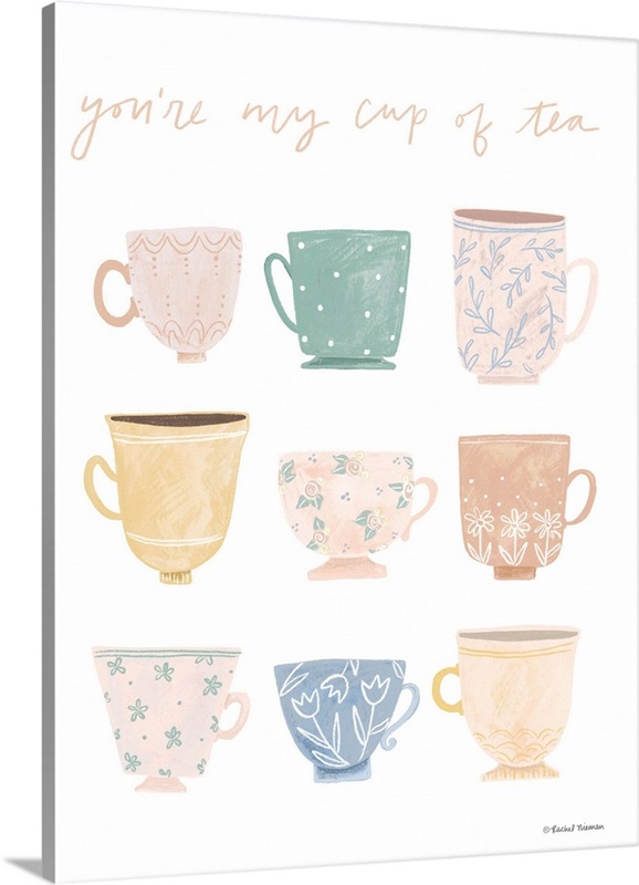You're My Cup Of Tea | Great Big Canvas