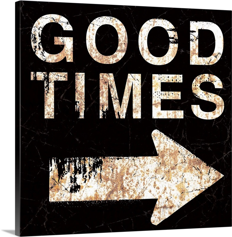 Good Times Sign | Great Big Canvas