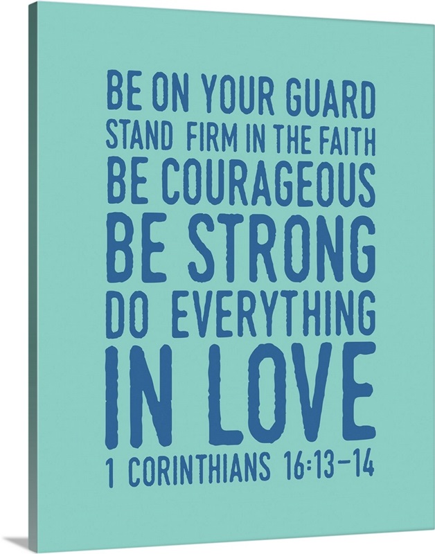 1 Corinthians 16:14 - Scripture Art in Blue and Teal | Great Big Canvas