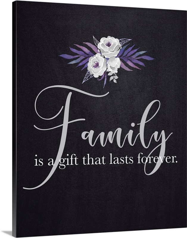 Family Quotes - Family Gift Forever | Great Big Canvas