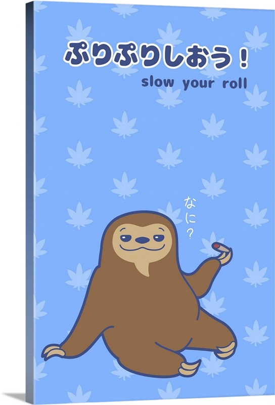 Slow Your Roll Wall Art, Canvas Prints, Framed Prints, Wall Peels ...