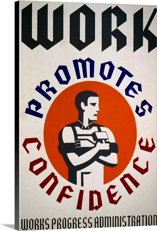 Work Promotes Confidence - WPA Poster | Great Big Canvas