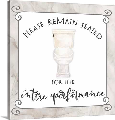Bath Humor Remain Seated | Great Big Canvas