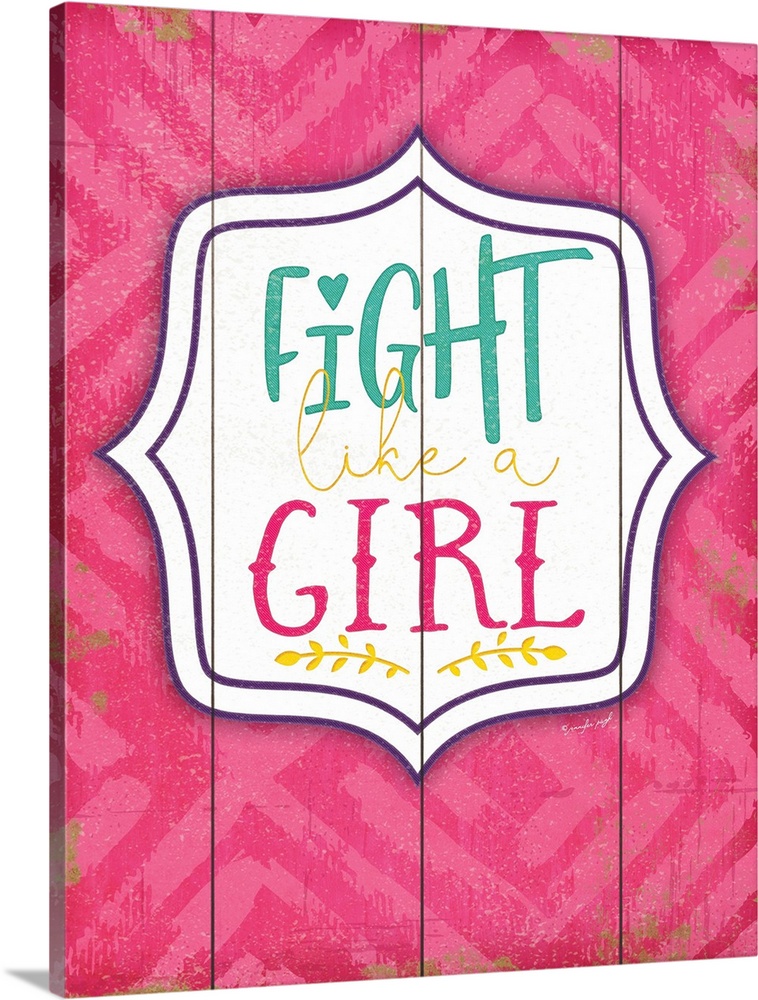 Fight Like a Girl Wall Art, Canvas Prints, Framed Prints, Wall Peels ...