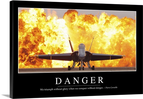 Danger: Inspirational Quote and Motivational Poster | Great Big Canvas