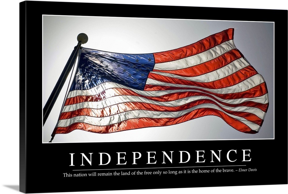 Independence: Inspirational Quote and Motivational Poster Wall Art ...