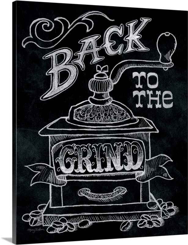 Back to the Grind | Great Big Canvas