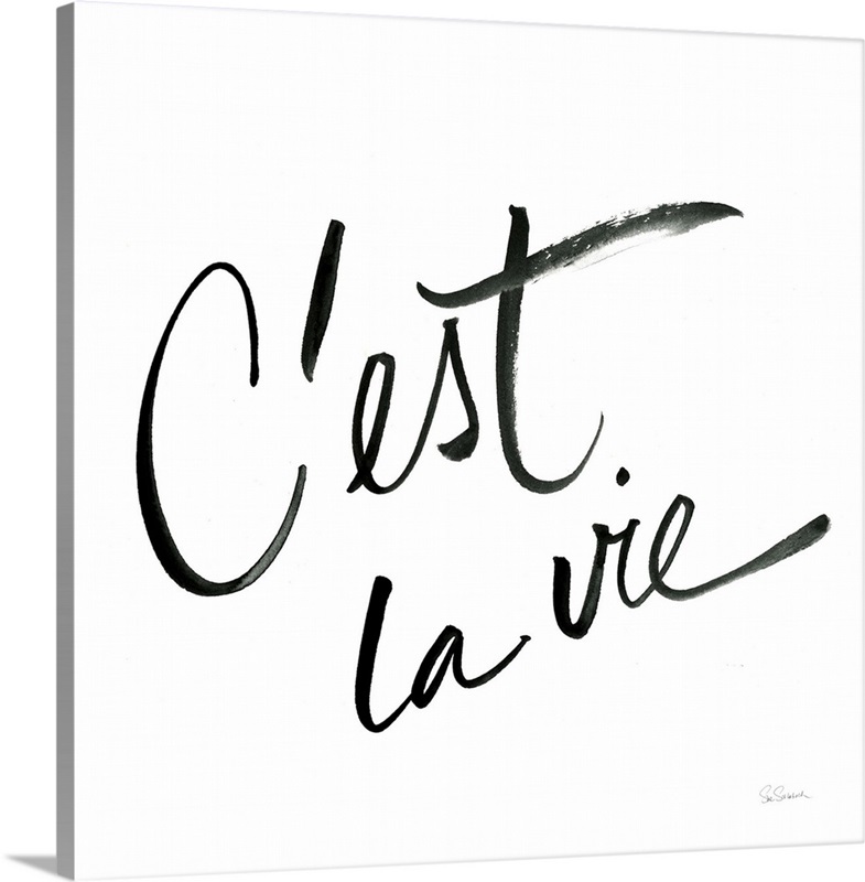 Cest La Vie | Great Big Canvas