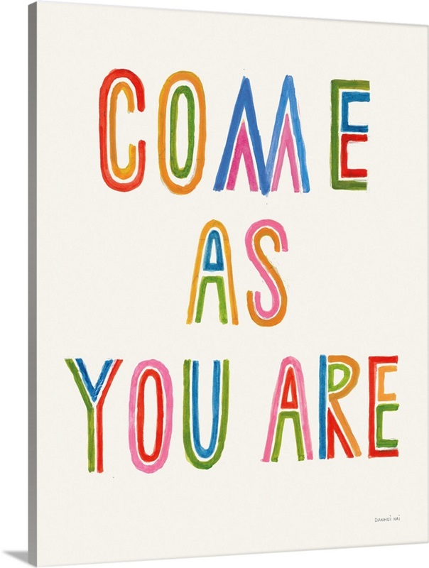 Come As You Are | Great Big Canvas