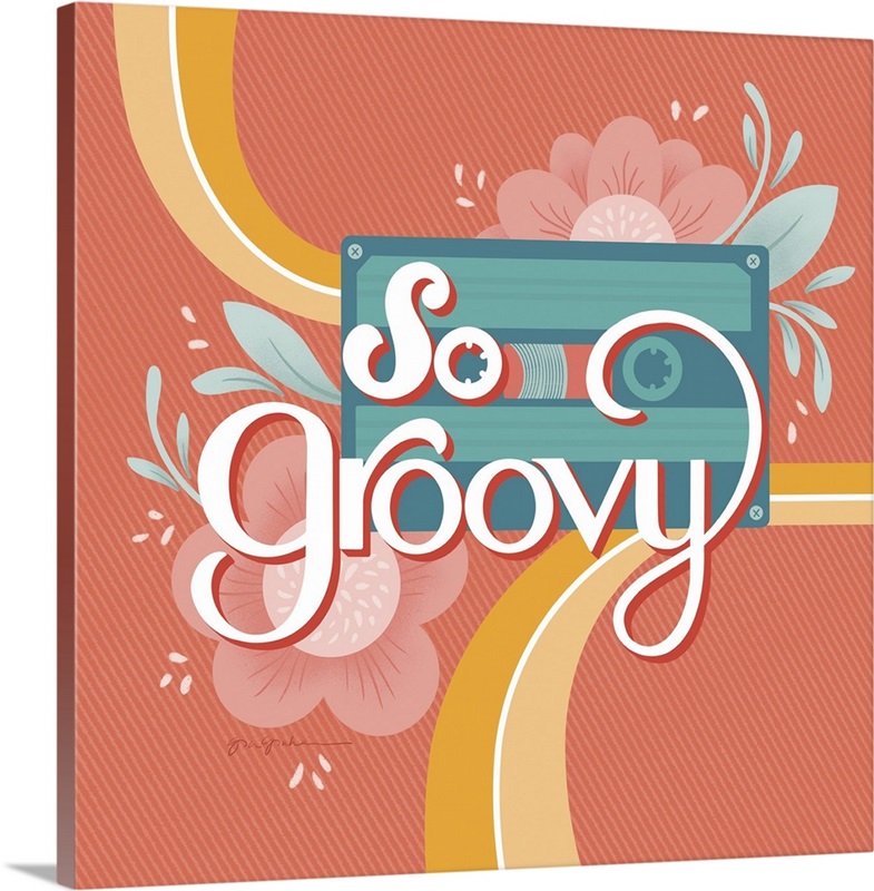 So Groovy I Wall Art, Canvas Prints, Framed Prints, Wall Peels | Great ...