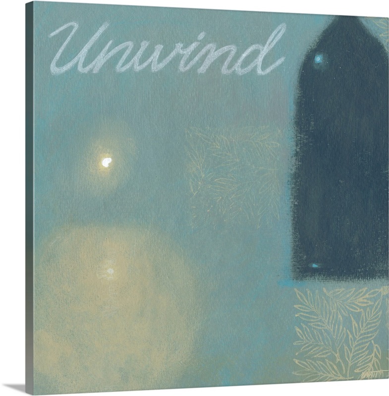 Unwind | Great Big Canvas